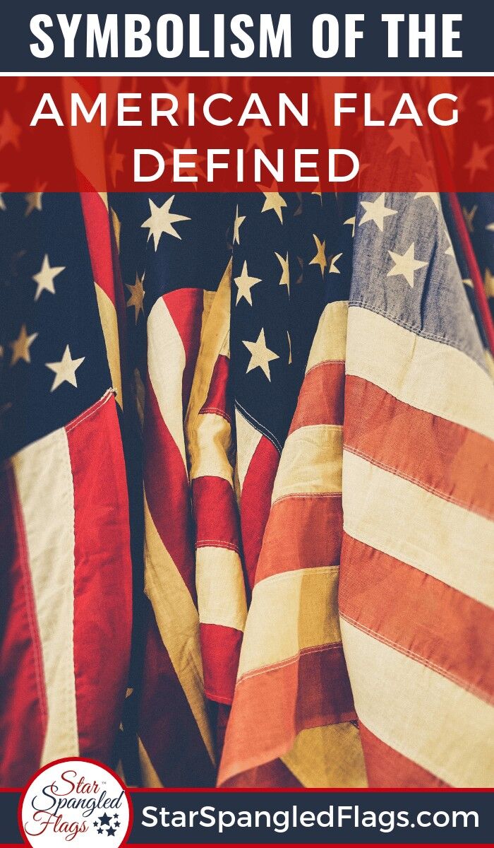 Symbolism of the American flag defined - StarSpangledFlags.com