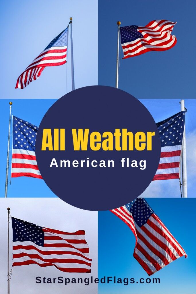 What is an all-weather American flag? - StarSpangledFlags.com