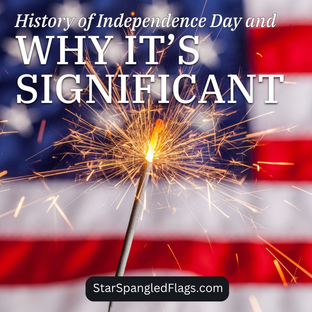 History of Independence Day and why it's significant ...