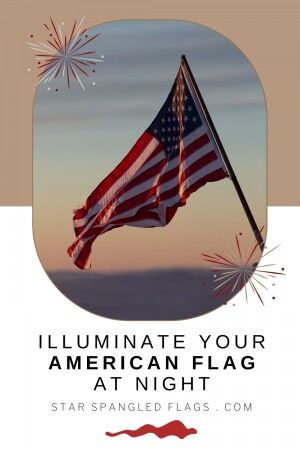 5 lighting tips to illuminate your American flag at night ...