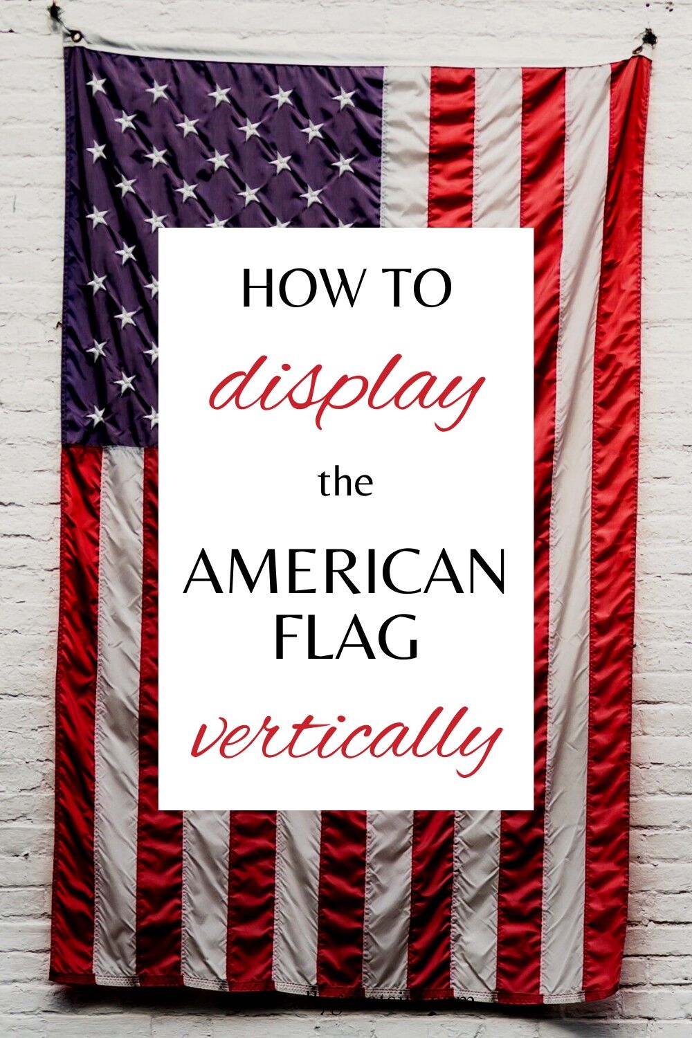 Can the American flag be displayed vertically? - StarSpangledFlags.com