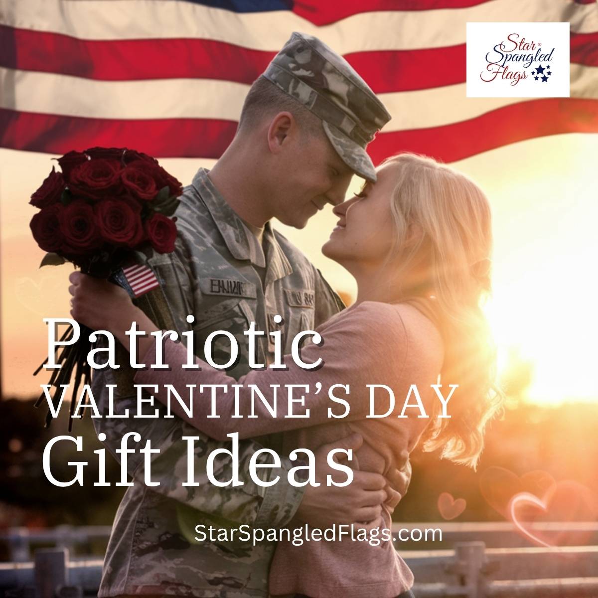 Patriotic Valentine's Day Gift Ideas for him or her - StarSpangledFlags.com