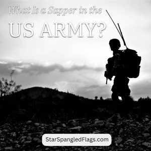 What is a sapper in the US Army? - StarSpangledFlags.com