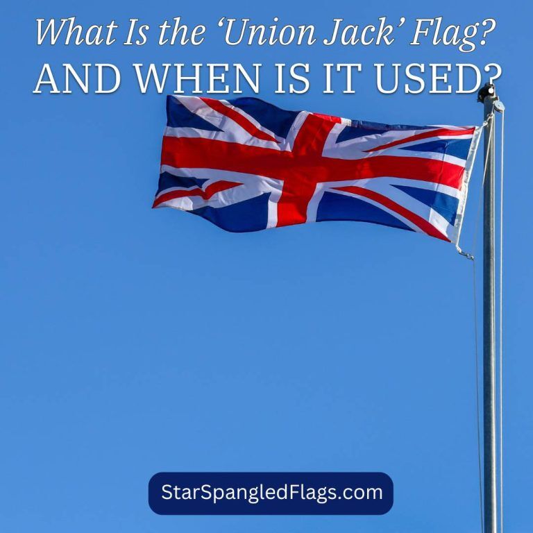 What is the 'Union Jack' flag? and when is it used? - StarSpangledFlags.com