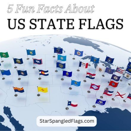 5 fun facts about US State Flags - StarSpangledFlags.com